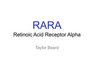 Retinoic Acid Receptor Alpha | PPTX
