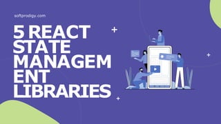5 React State Management Libraries.pptx