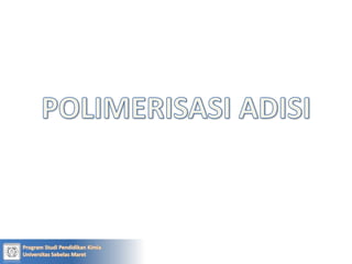 5_Reaksi Polimerisasi_Adisi.pptx