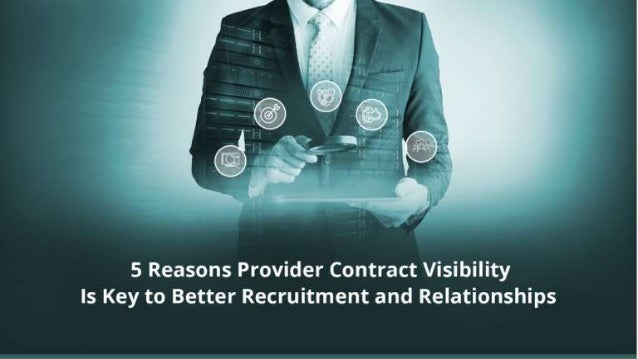 5 Reasons Provider Contract Visibility Is Key to Better Recruitment and ...