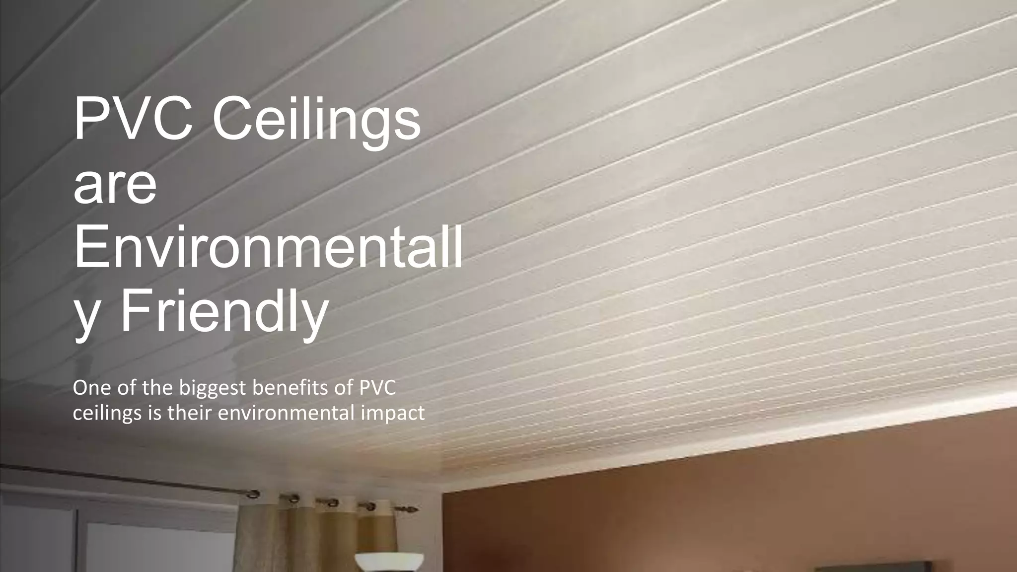 5 Reasons to Install PVC Ceilings.pptx
