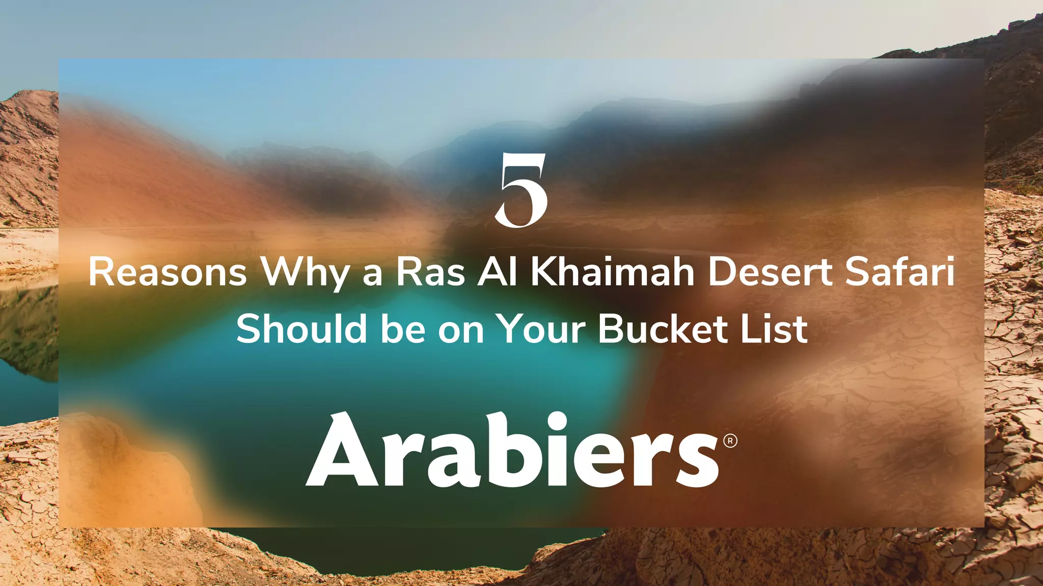 5 Reasons Why a Ras Al Khaimah Desert Safari Should be on Your Bucket ...
