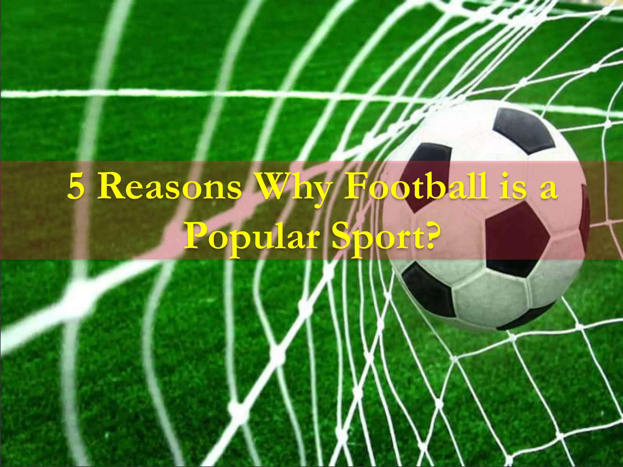 5 Reasons Why Football is a Popular Sport ? | PPT
