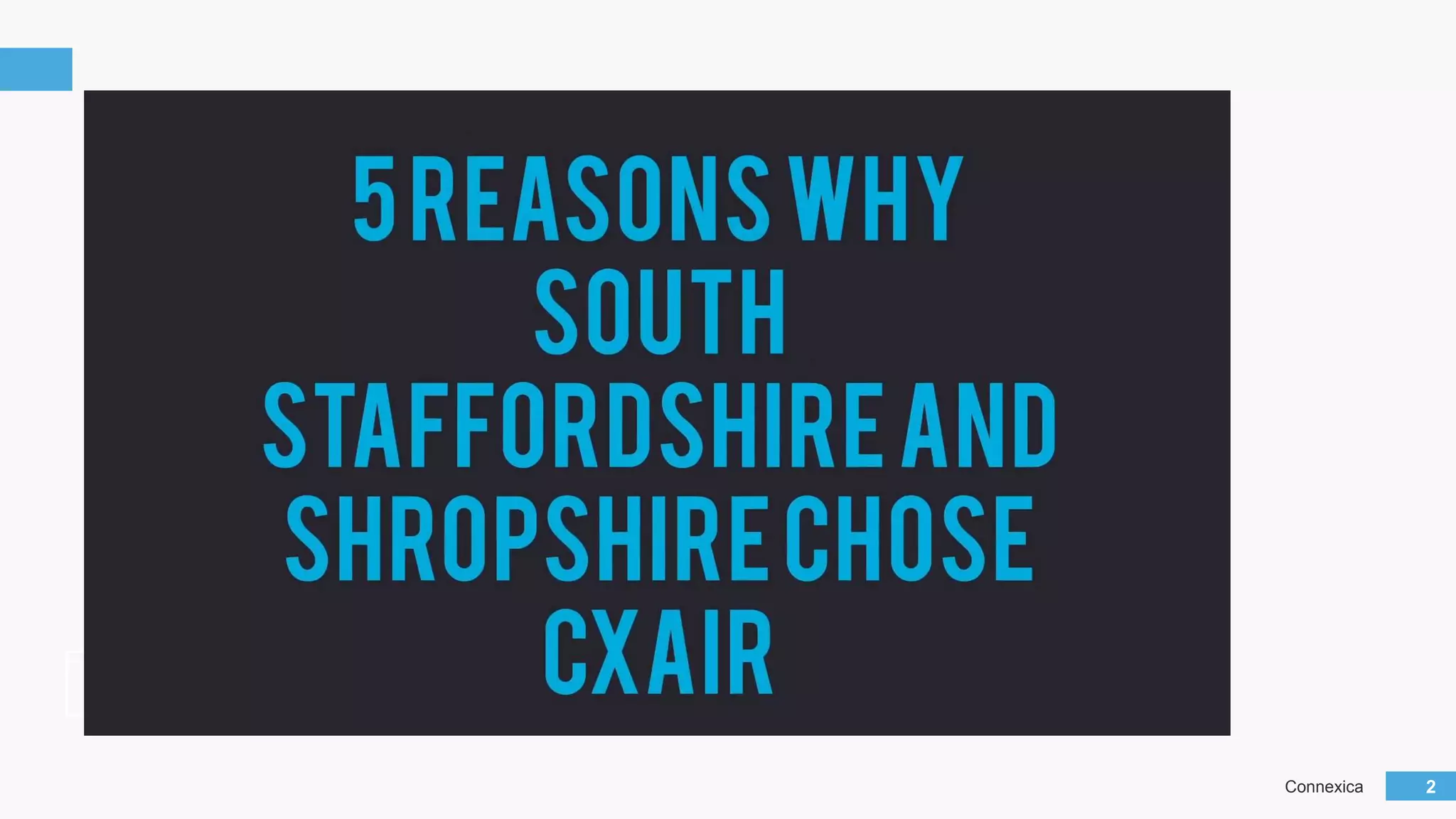 5 Reasons why South Staffordshire and Shropshire NHS Chose CXAIR | PPTX