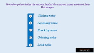 5 Reasons Why your Volkswagen Engine is Making Unusual Noises in Santa ...