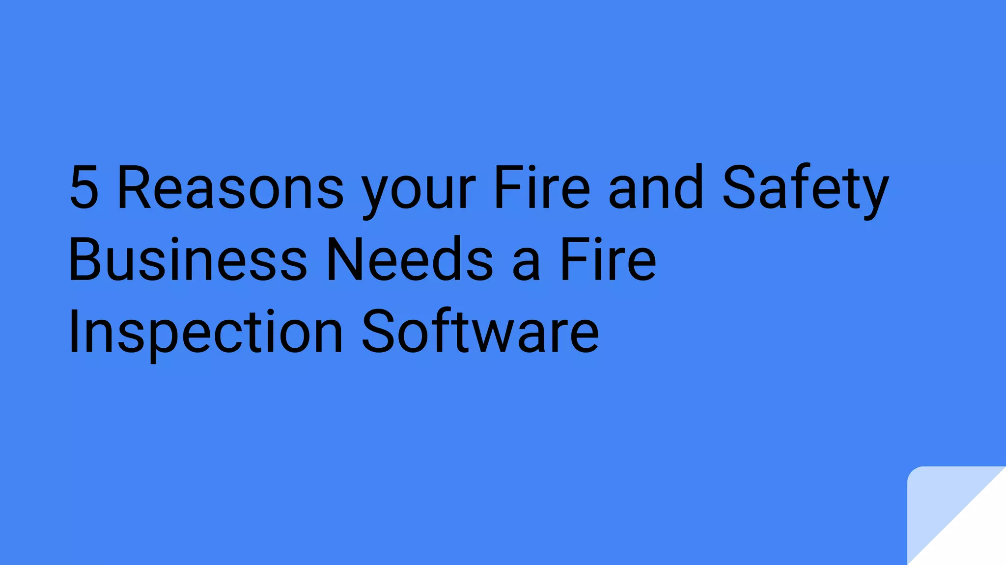 5 Reasons your Fire and Safety Business Needs a Fire Inspection ...
