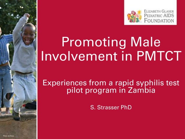 Promoting Male Involvement in PMTCT: Experiences from a rapid syphilis ...
