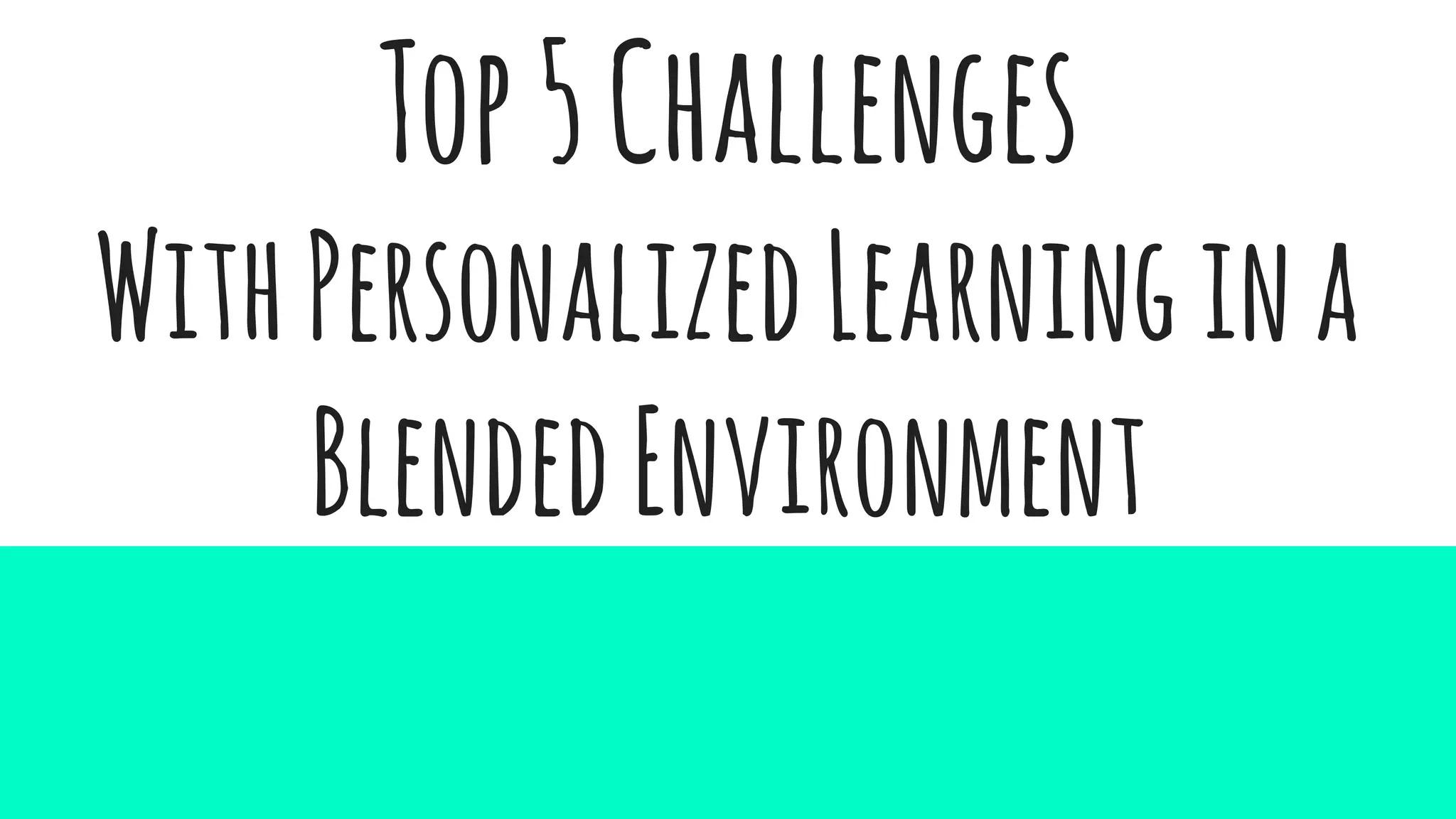 Top Five Challenges with Blended Learning | PPTX