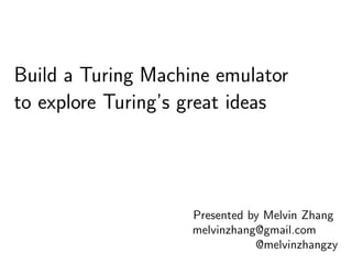 Building a Turing Machine emulator to explore Turing's great ideas | PPT