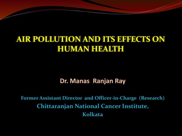 Air Pollution and its Effects on Human Health | PPTX | Lung and ...