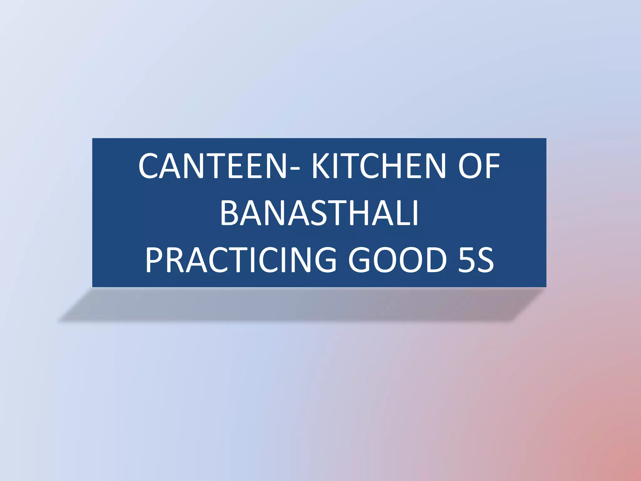 5s on college canteen kitchen | PPTX