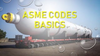 ASME codes basic for pressure vessel.pptx