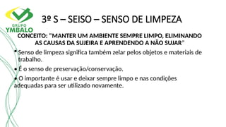 SAUDE SEGURANCA DO TRABALHO SISTEMA 5S SST | PPTX