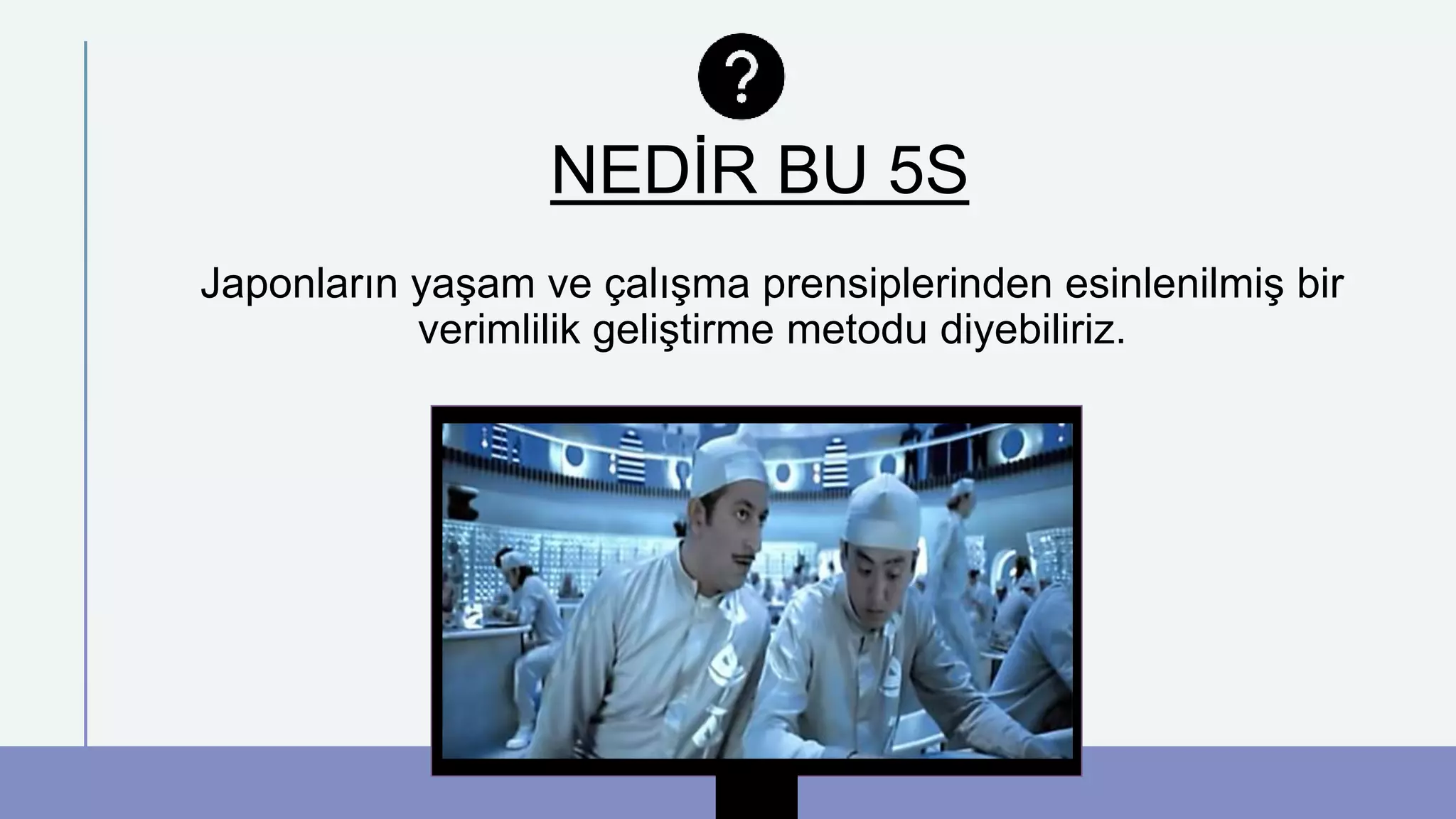 Yalın Araçlar (5S, Kaizen ve SMED) | PPTX