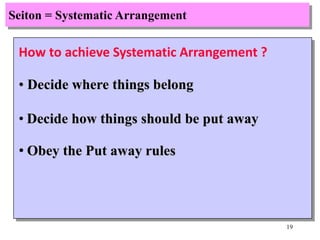 5s-Training ppt is used by industries to improve work place | PPT