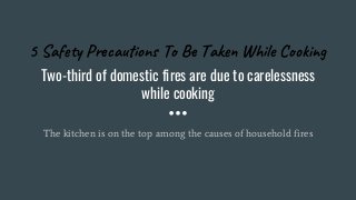 5 safety precautions to be taken while cooking