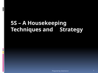 5S A Housekeeping Techniques and Strategy.pptx