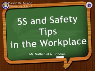5s and Safety Tips in Workplace.pptx