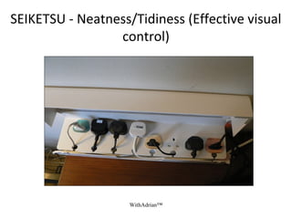 5S Assisting Kaizen Lean WithAdrian™ 2013 | PPT