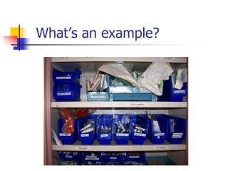 5S It applies the five principles: Sort , Set in order, Shine ...