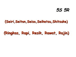 seiri, seiton, seisi, seiketsu, shitsuke | PPT