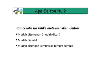 seiri, seiton, seisi, seiketsu, shitsuke | PPT