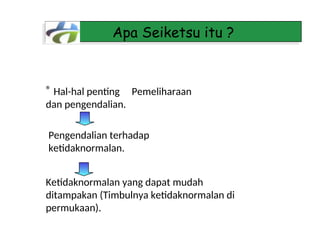 seiri, seiton, seisi, seiketsu, shitsuke | PPT