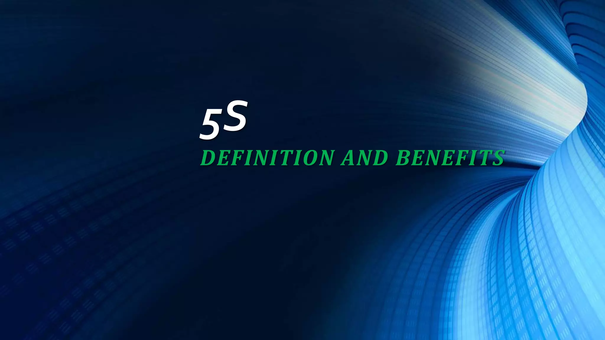 5S: Definition and Benefits | PPTX