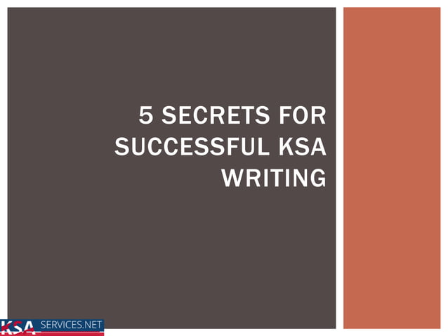 5 Secrets for Successful KSA Writing | PPT