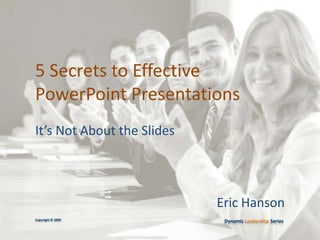 5 Secrets to PowerPoint Presentations | PPT