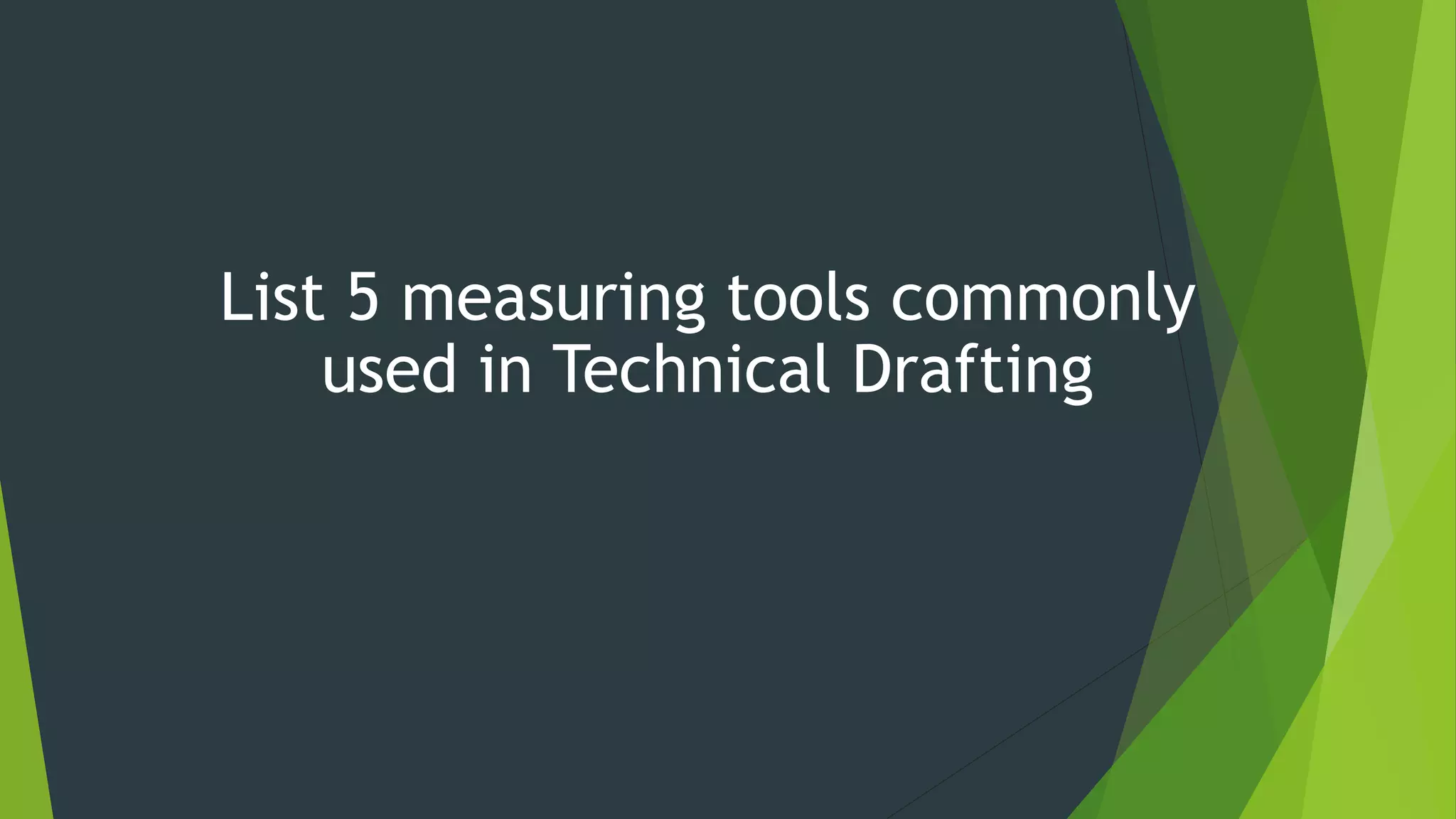 5 SELECTING MEASURING TOOLS.pptx