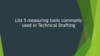 5 SELECTING MEASURING TOOLS.pptx