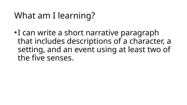 Using the 5 senses in narrative writing. | PPT