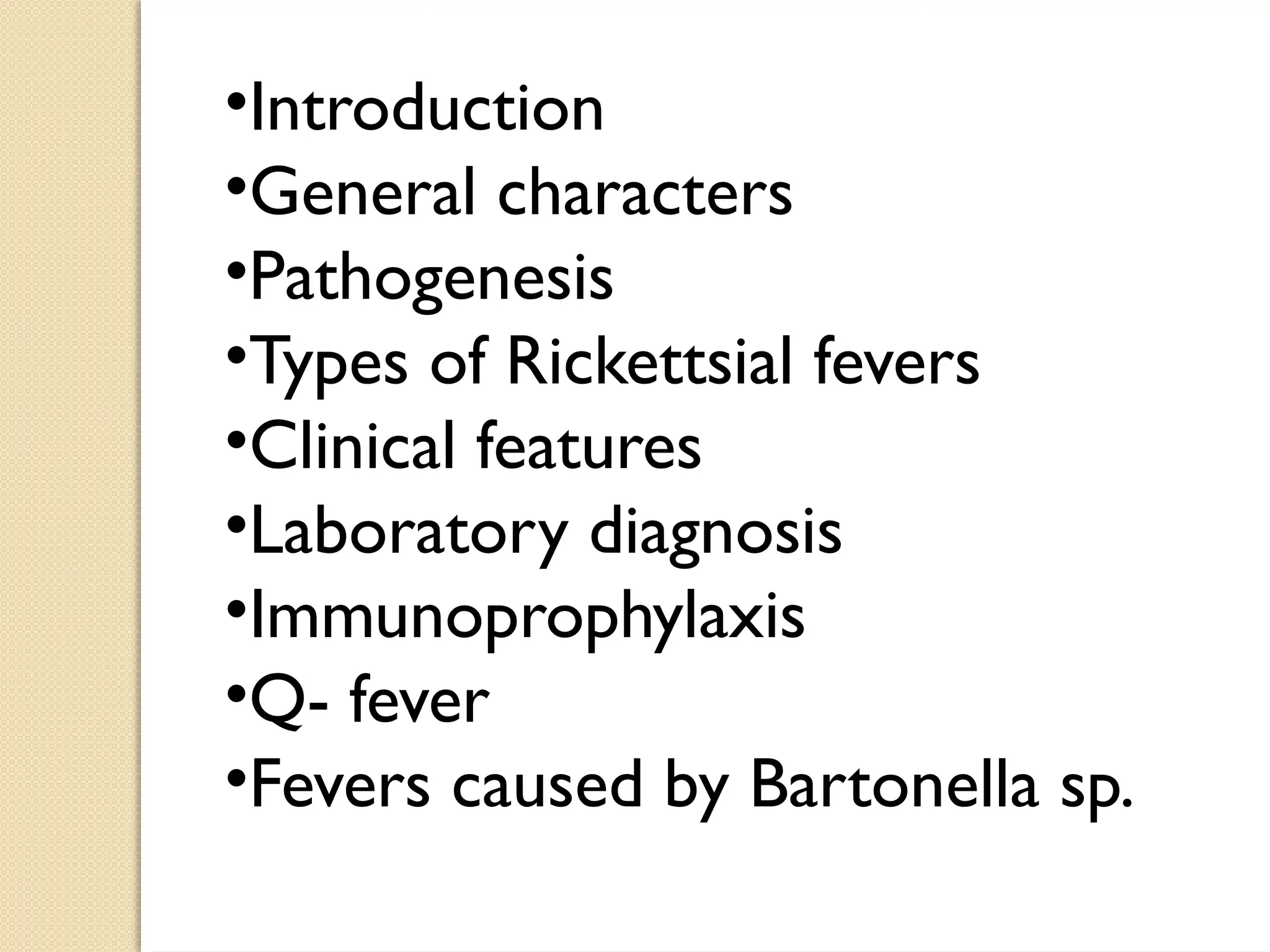Rickettsia Infections.-(Introduction General characters Pathogenesis Types of Rickettsial fevers ...