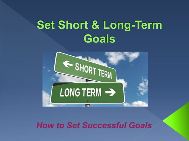 Set short and long-term goals | PPTX