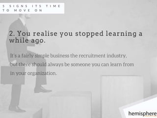 5 Signs Its Time To Move On | PPTX | Career Advice | Careers