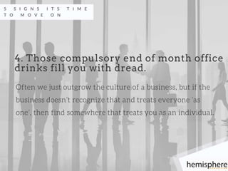 5 Signs Its Time To Move On | PPTX | Career Advice | Careers