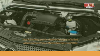 5 Signs your Mercedes Benz Sprinter Water Pump is Failing in ...