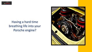 5 Signs Your Porsche's Timing Chain Is About To Give Out | PPTX