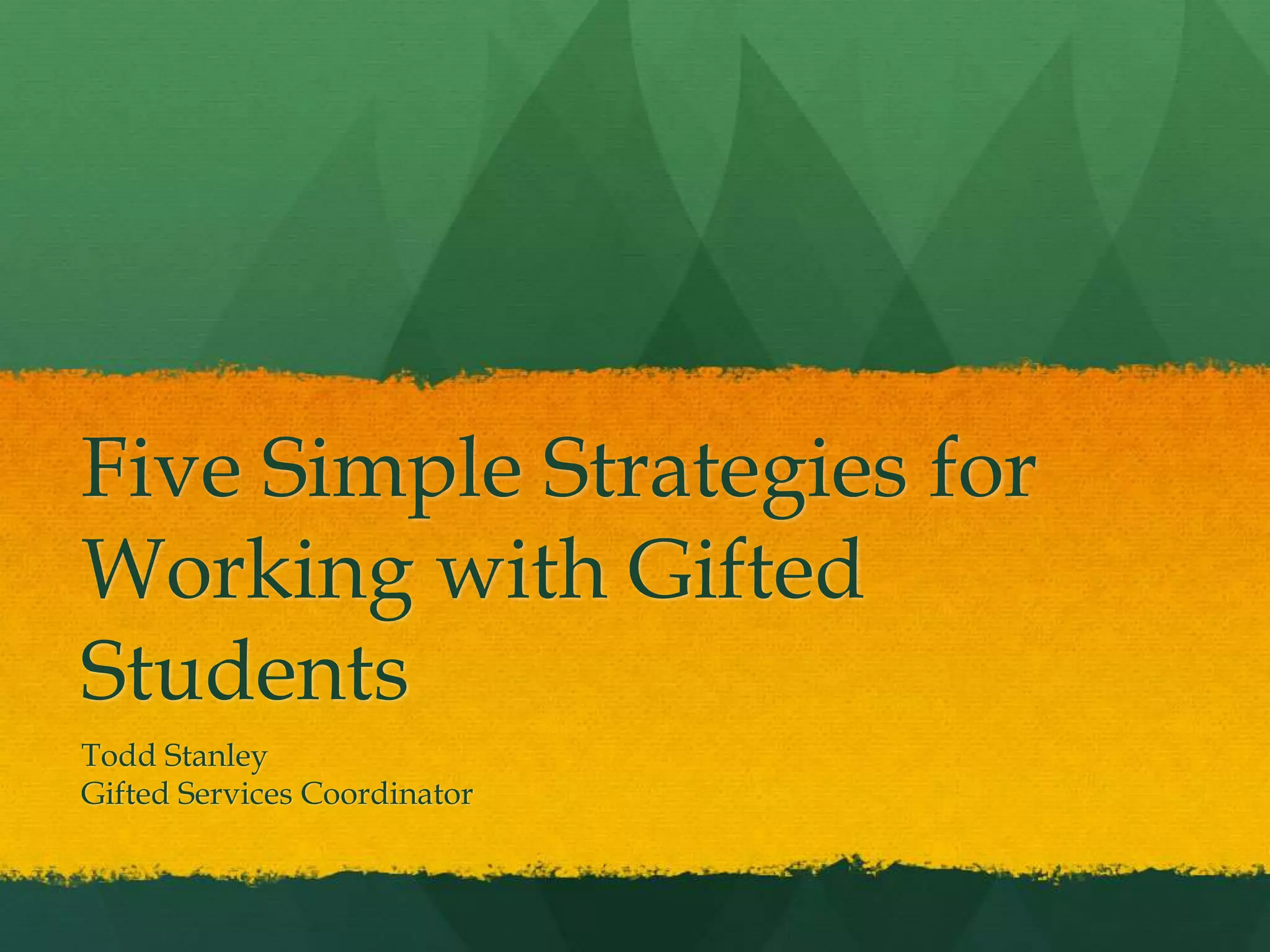 5 Simple Strategies for Working with Gifted | PPTX