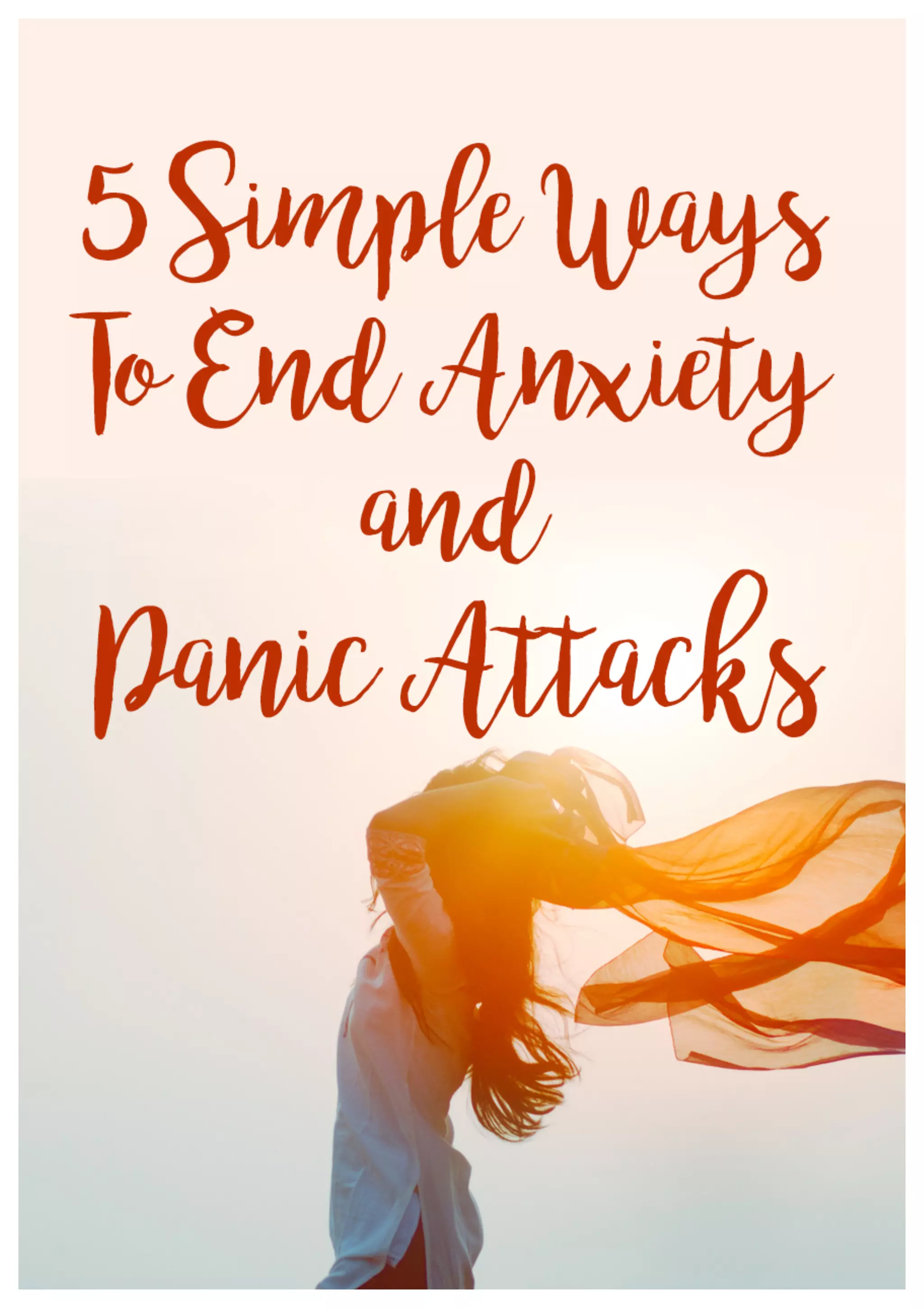 5 Simple Ways To End Anxiety And Panic Attacks | PDF