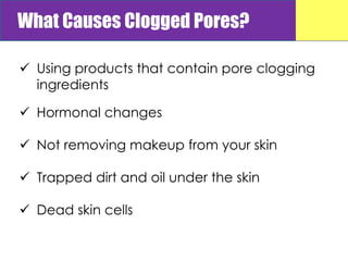 5 Simple Ways to Fight Clogged Pores | PPTX