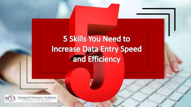 5 Skills You Need to Increase Data Entry Speed and Efficiency | PPSX ...