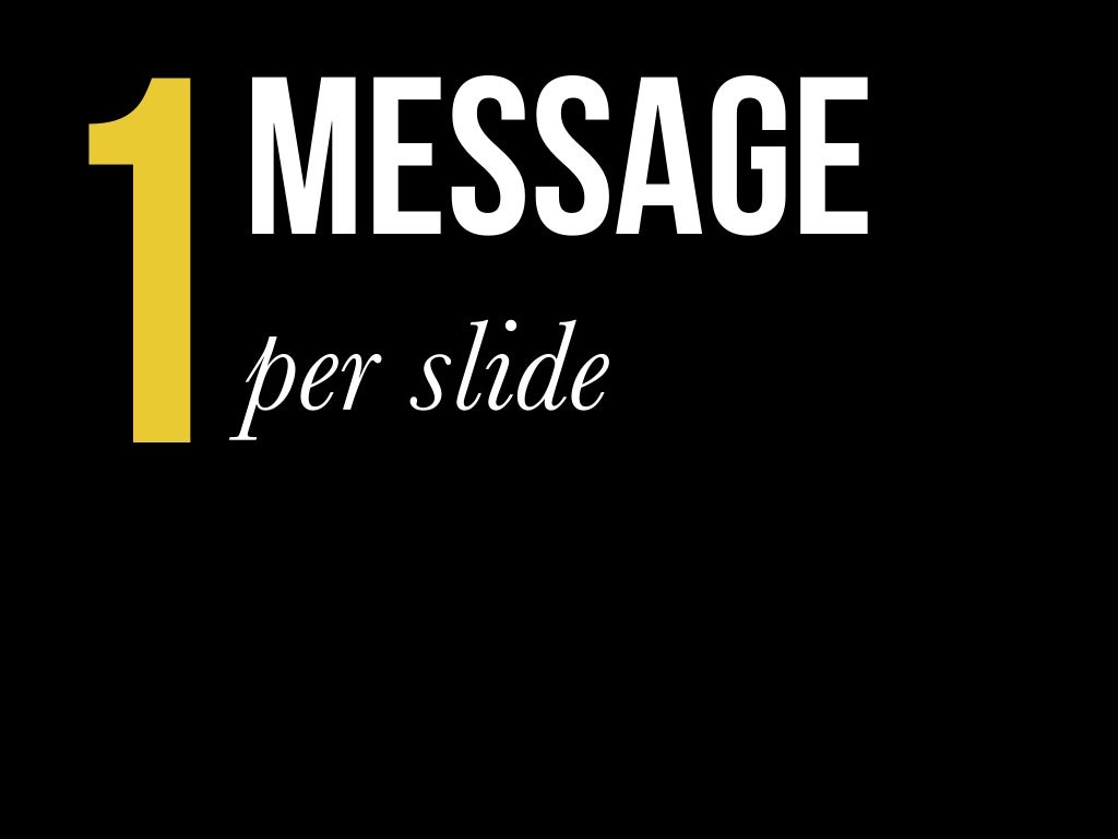 message per slide 1 this