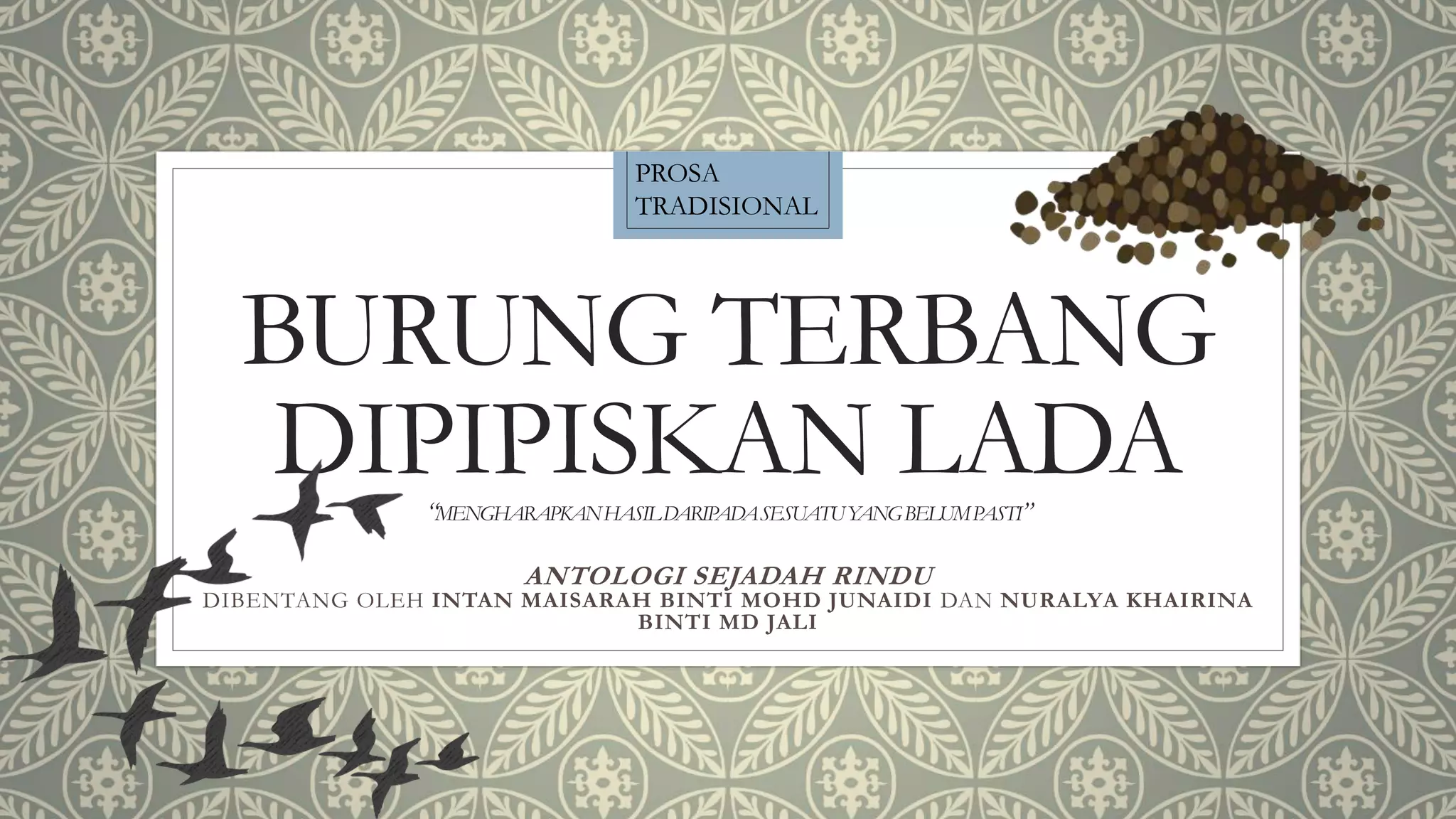 5 sn prosa tradisi burung terbang-dipipiskan-lada | PPTX
