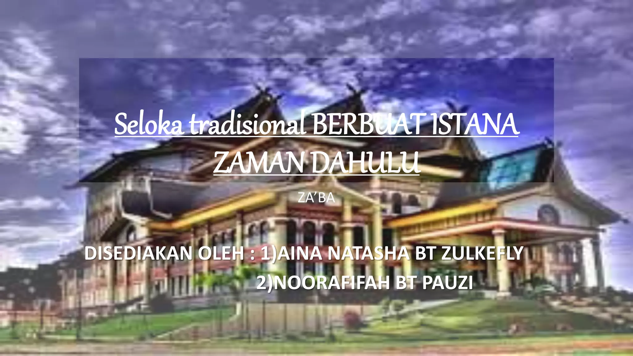 5 sn seloka berbuat istana zaman dahulu | PPTX