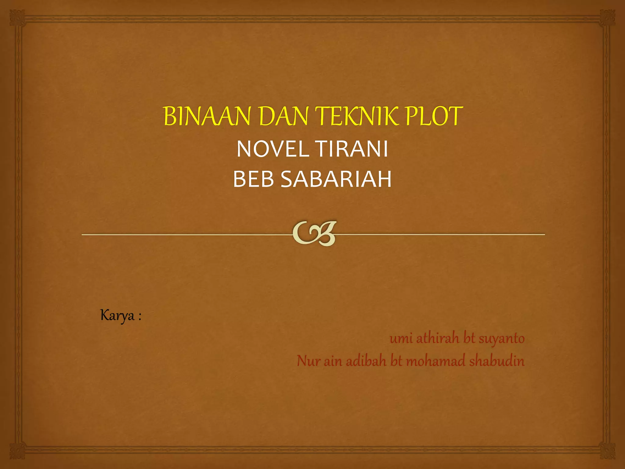 5 sn tirani bina teknik plot | PPTX