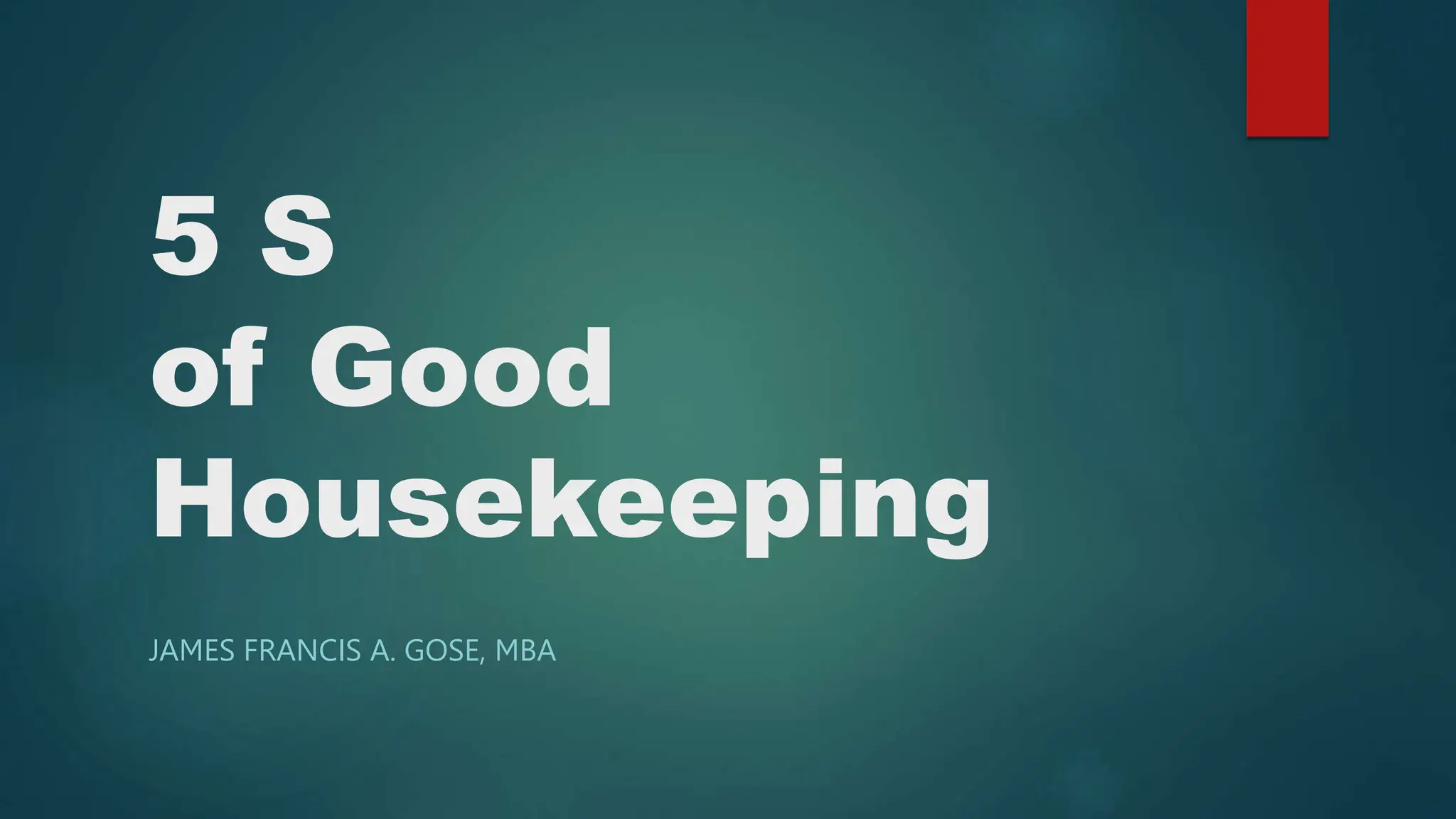 5 S OF GOOD HOUSEKEEPING5 S of housekeeping .pptx