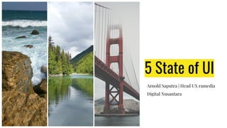 5 state of User Interface (UI) by Arnold Saputra | PDF