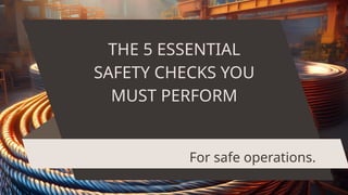 5-Step Checklist – Steel Wire Rope Inspection | PPTX